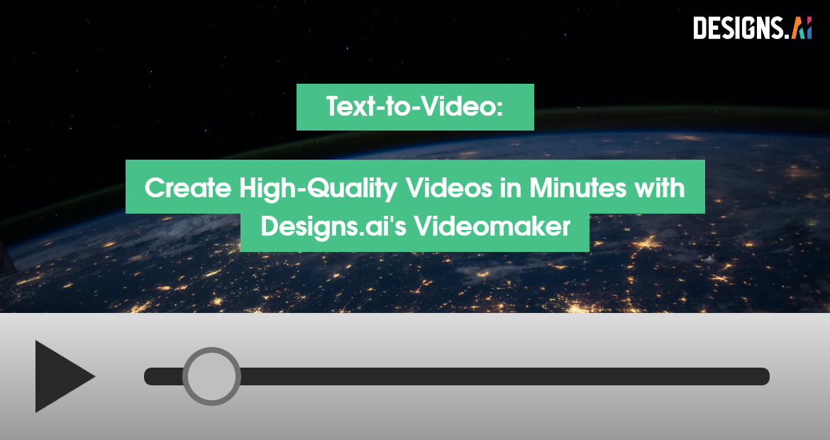 Text-to-Video: Create High-Quality Videos in Minutes with Designs.ai's ...