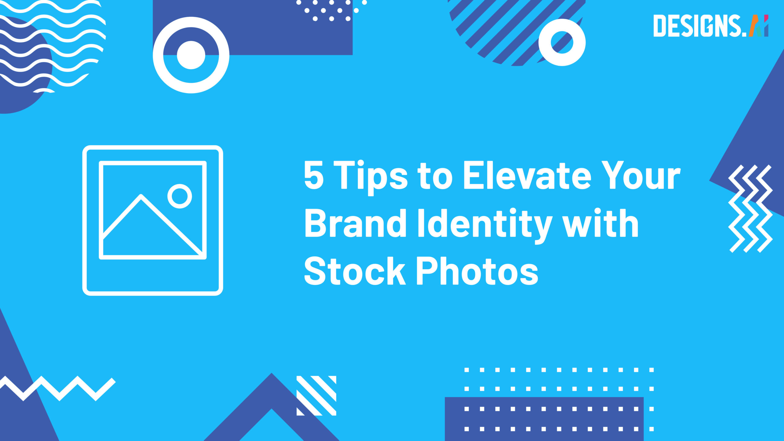 5 Tips to Elevate Your Brand Identity with Stock Photos - Designs AI
